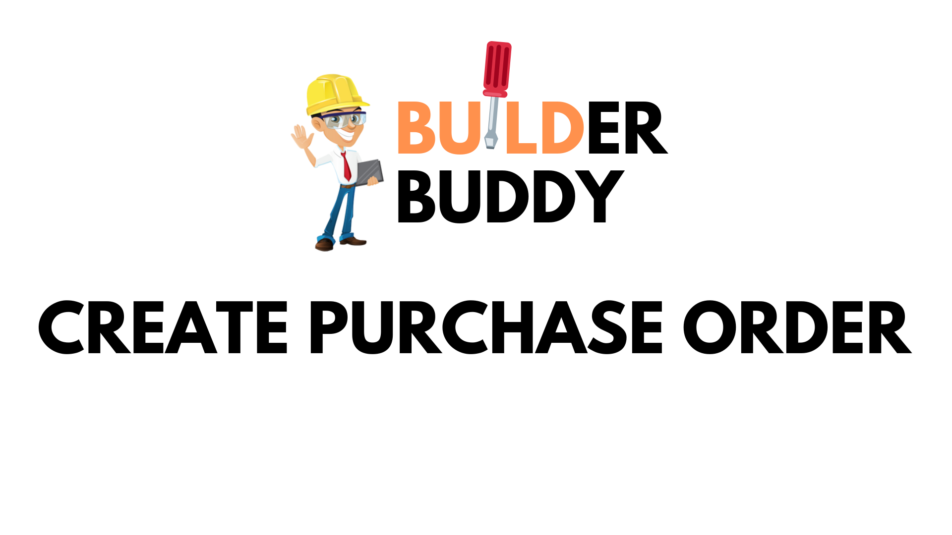CREATE PURCHASE ORDER - builderbuddy