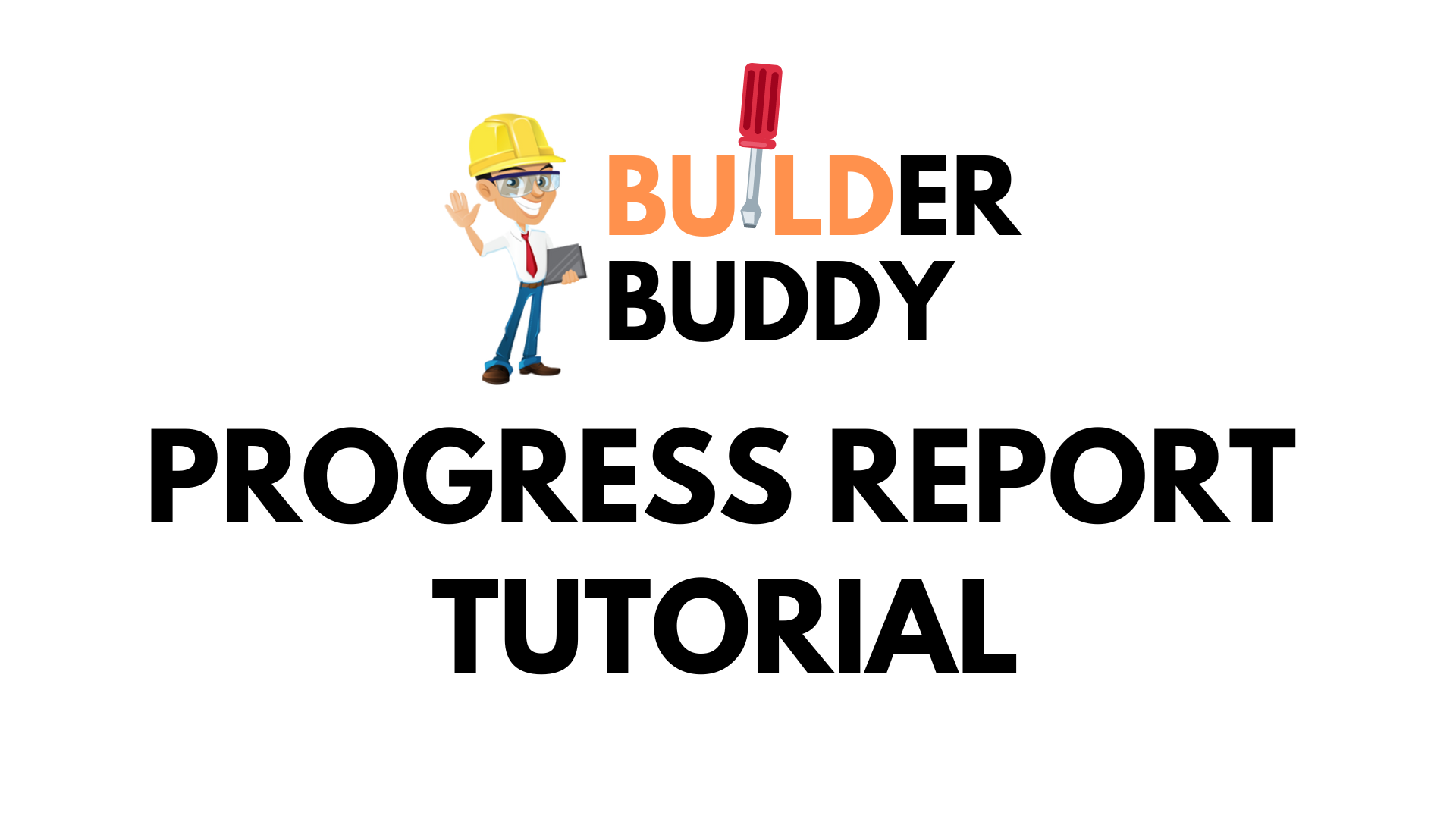 Progress Report Tutorial Builderbuddy