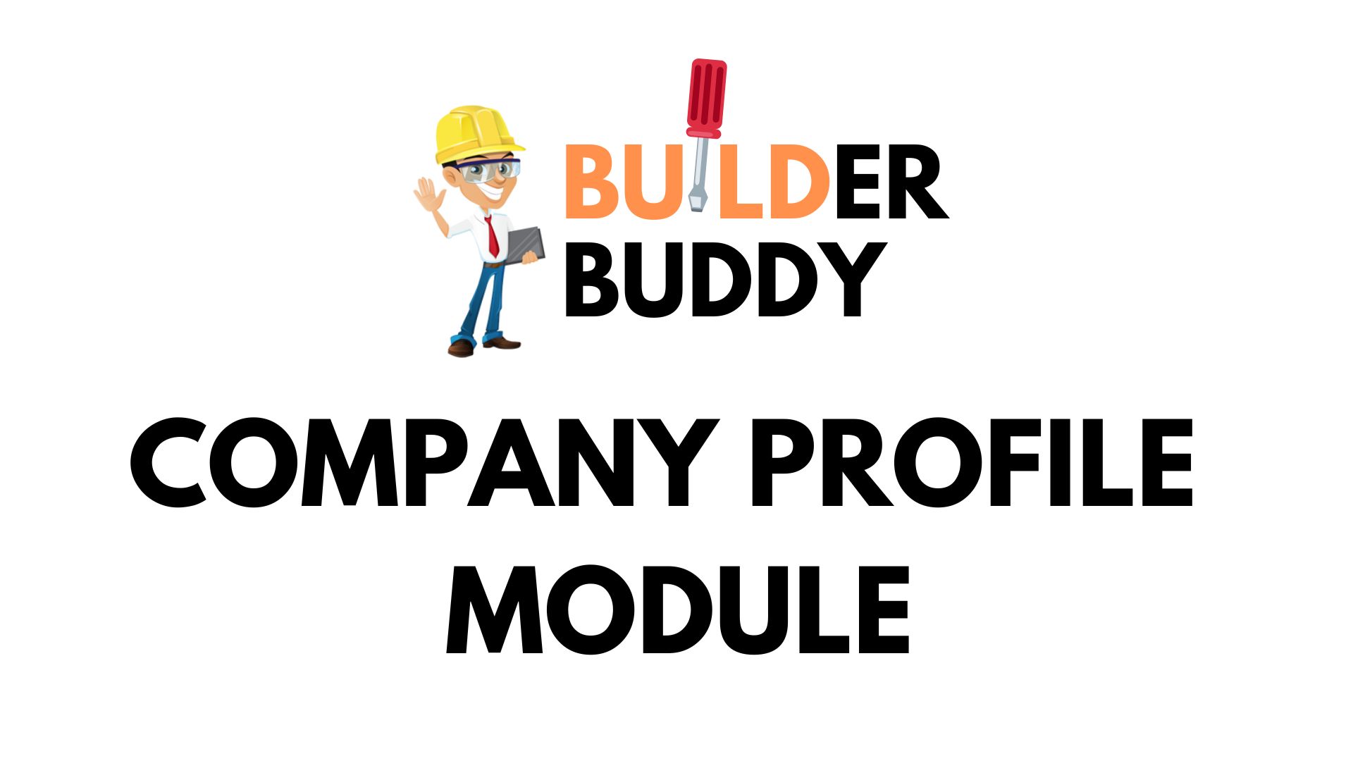 COMPANY PROFILE MODULE - builderbuddy